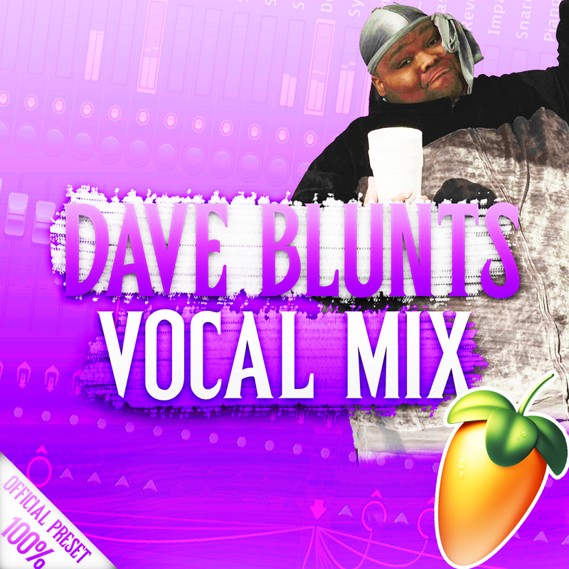 The Dave Blunts OFFICIAL Vocal Preset + Project file